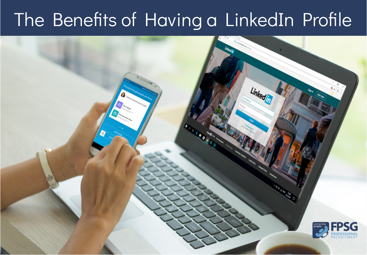 The Benefits Having a LinkedIn Profile - FPSG Specialist Recruitment | Glasgow & Edinburgh ...